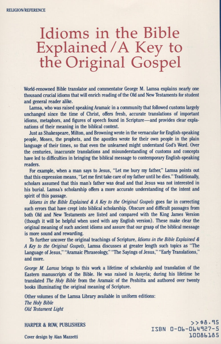 Idioms in the Bible Explained and a Key to the Original Gospels by Geo ...